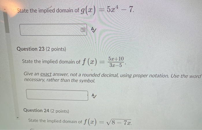 Solved State the implied domain of g(x) = 5x4 – 7. Question | Chegg.com