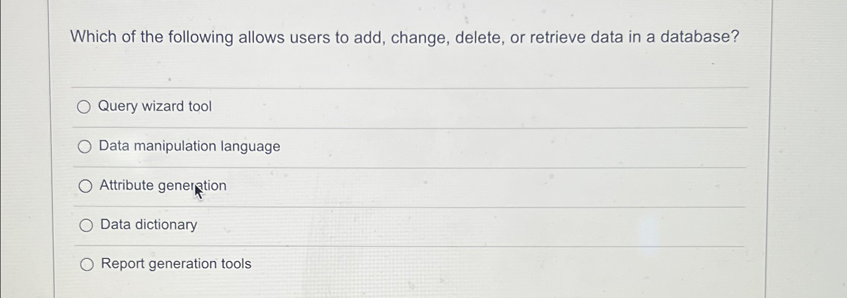 Solved Which of the following allows users to add, change, | Chegg.com