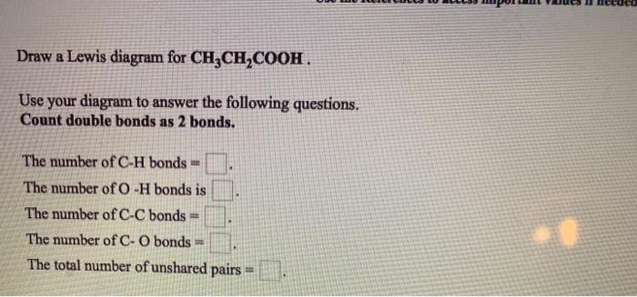 Solved Draw a Lewis diagram for CH2CH2COOH. Use your diagram | Chegg.com