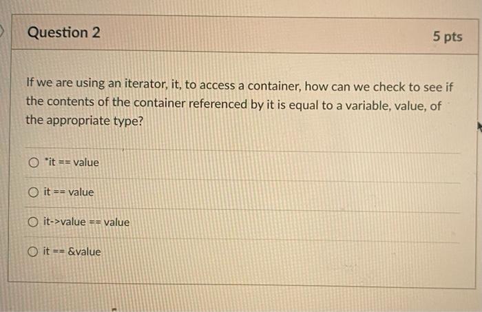 Solved Question 2 5 Pts If We Are Using An Iterator It To 