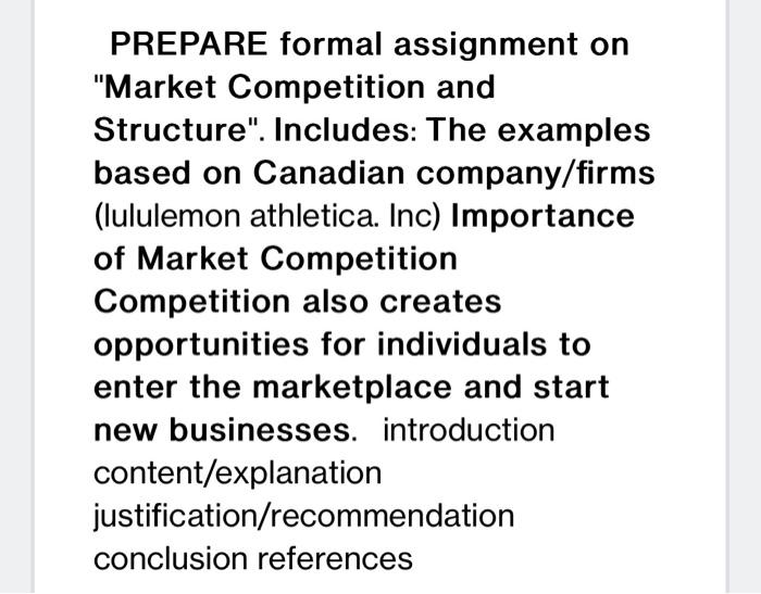 Solved PREPARE formal assignment on "Market Competition and | Chegg.com