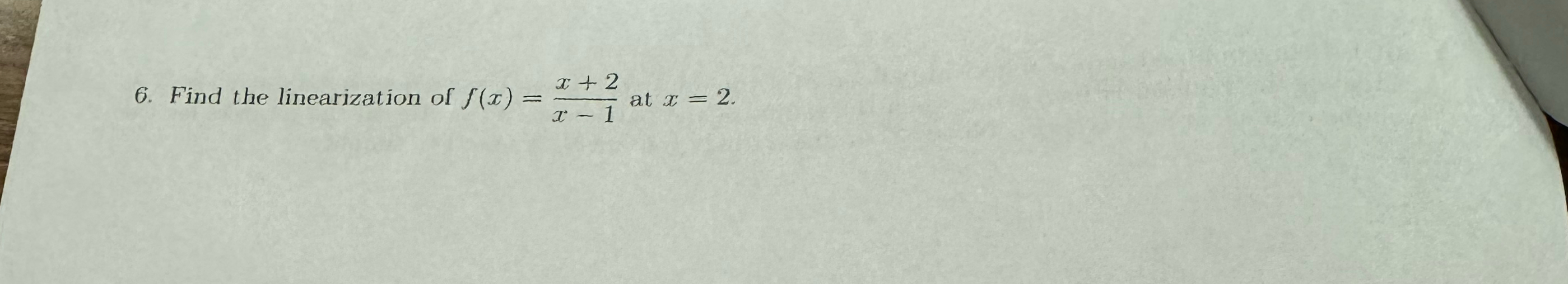 Solved Find the linearization of f(x)=x+2x-1 ﻿at x=2. | Chegg.com