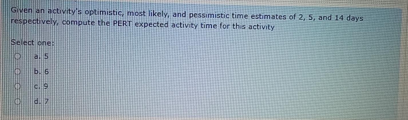 Solved Given an activity's optimistic, most likely, and | Chegg.com