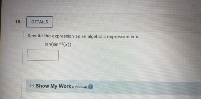 Solved 18. DETAILS Rewrite the expression as an algebraic | Chegg.com