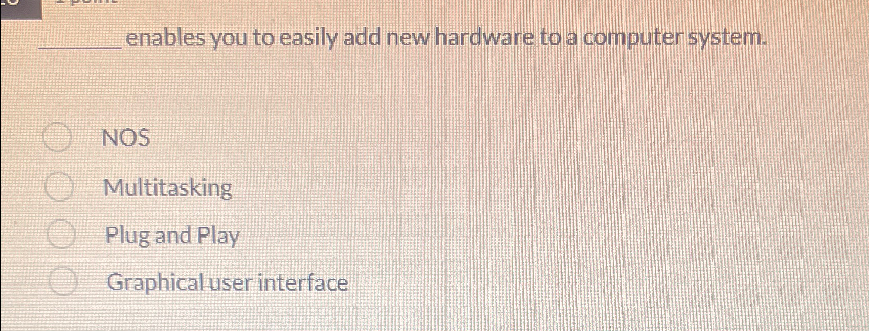 Solved enables you to easily add new hardware to a computer | Chegg.com