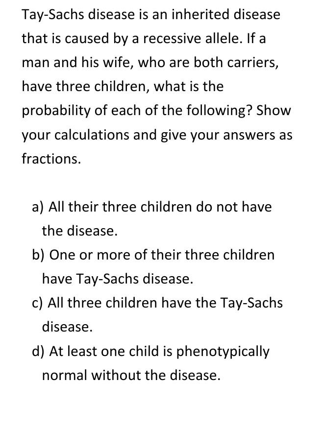 Solved Tay-Sachs disease is an inherited disease that is | Chegg.com