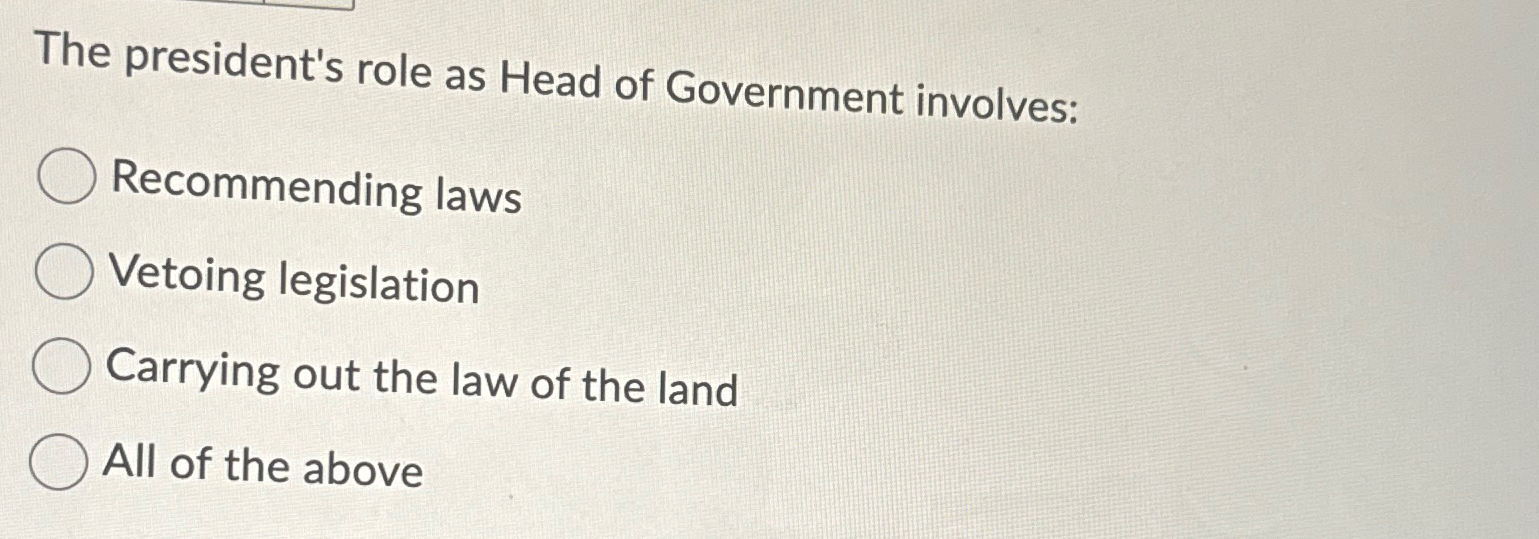 Solved The president's role as Head of Government | Chegg.com