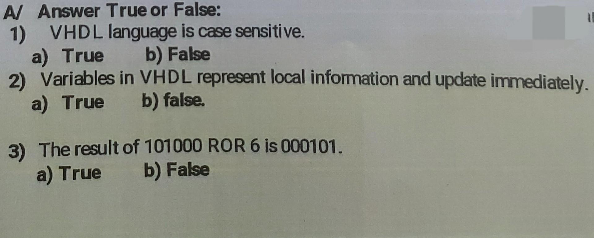 Solved A Answer True or False: 1) VHDL language is case | Chegg.com