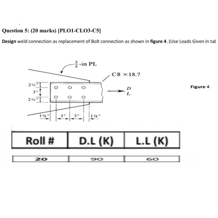 Solved Question 5: (20 marks) (PLO1-CLO3-C5] : Design weld | Chegg.com