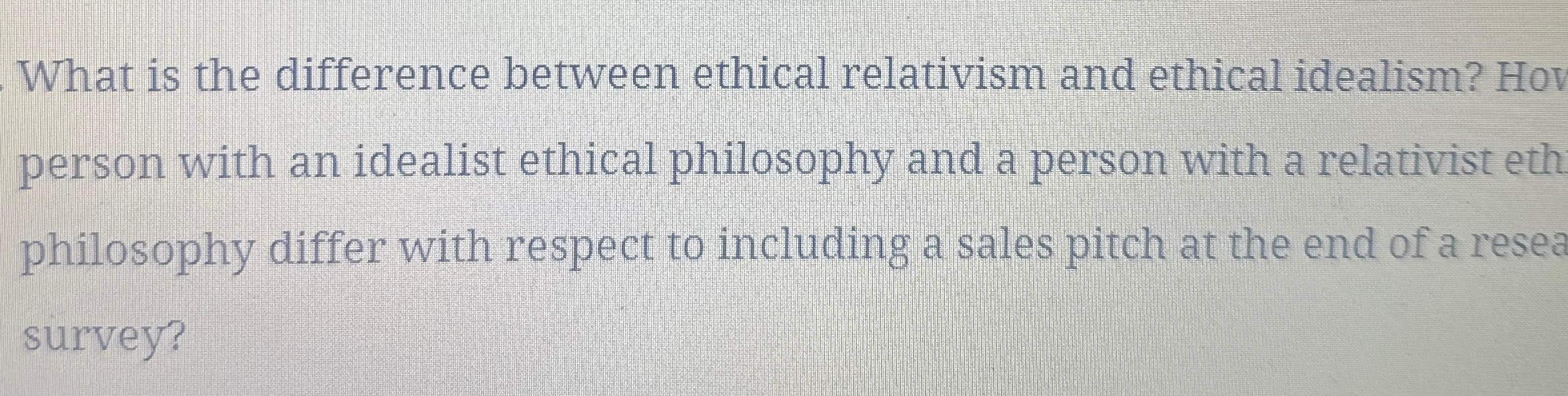 Solved What is the difference between ethical relativism and | Chegg.com