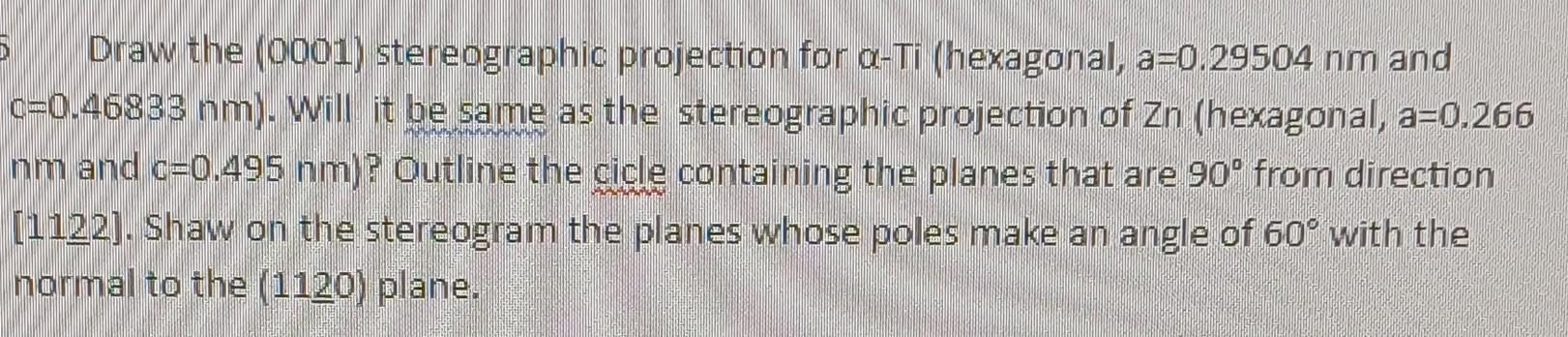 Solved Draw the (0001) stereographic projection for α−Ti | Chegg.com