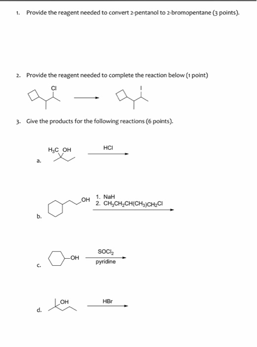 Solved 1. Provide the reagent needed to convert 2-pentanol | Chegg.com