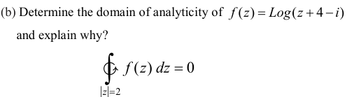 Solved (b) ﻿Determine the domain of analyticity of | Chegg.com