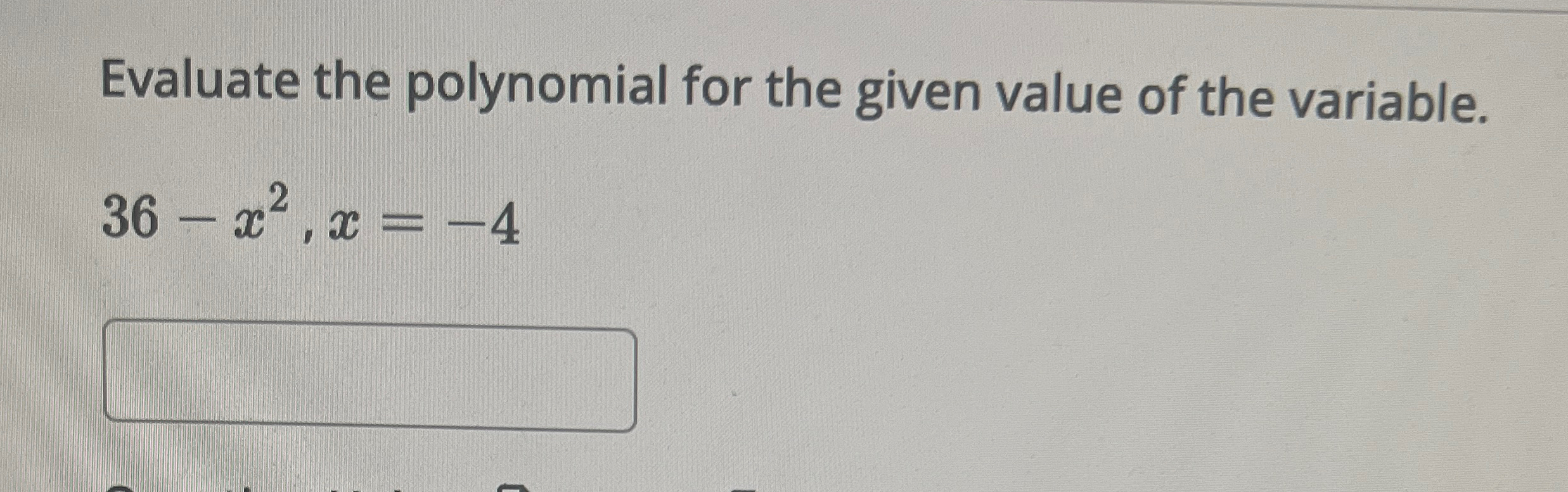 Solved Evaluate the polynomial for the given value of the | Chegg.com