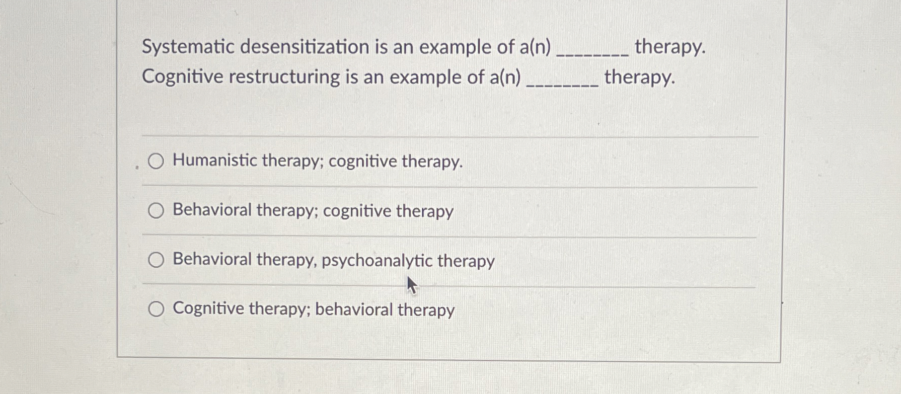 Solved Systematic desensitization is an example of a(n) q, | Chegg.com
