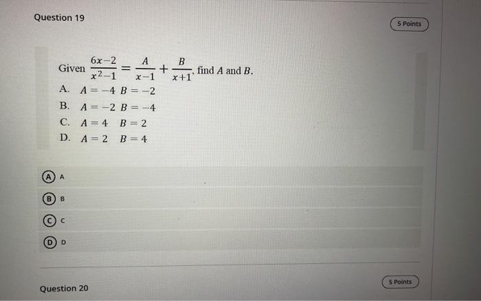 Solved Given x2−16x−2=x−1A+x+1B, find A and B. A. A=−4B=−2 | Chegg.com