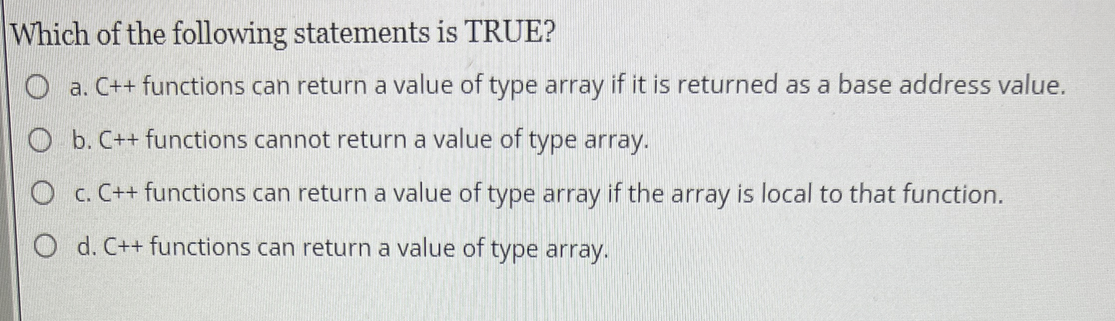 Solved Which of the following statements is TRUE?a. ﻿C++ | Chegg.com