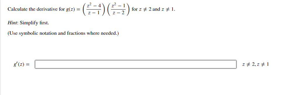 Solved Calculate the derivative for g(z)=(z2-4z-1)(z2-1z-2) | Chegg.com