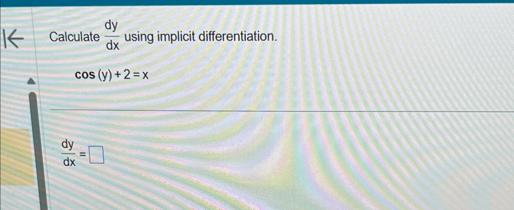 Solved Calculate dydx ﻿using implicit | Chegg.com