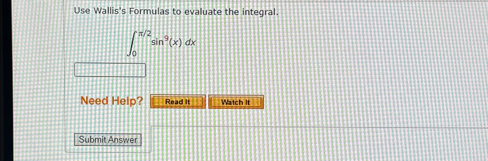 Solved Use Wallis's Formulas to evaluate the | Chegg.com