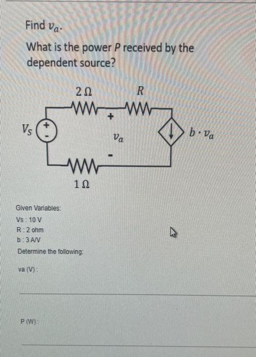 Solved Find va. What is the power P received by the | Chegg.com