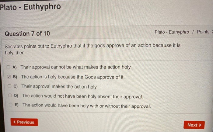 Solved Plato - Euthyphro Question 7 of 10 Plato - Euthyphro | Chegg.com