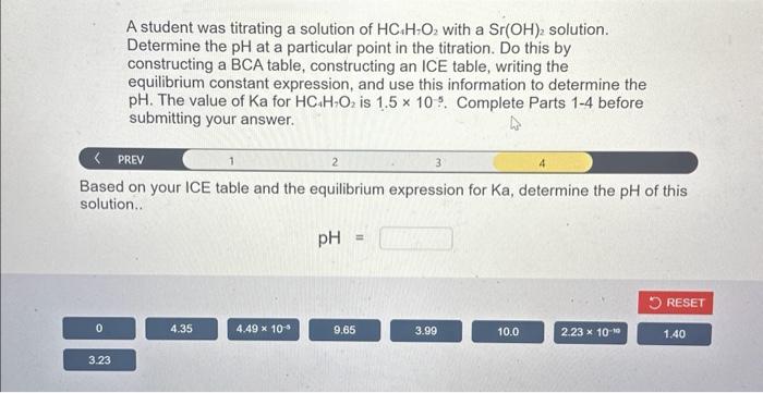 Solved A student was titrating a solution of HC4H2O2 with a | Chegg.com