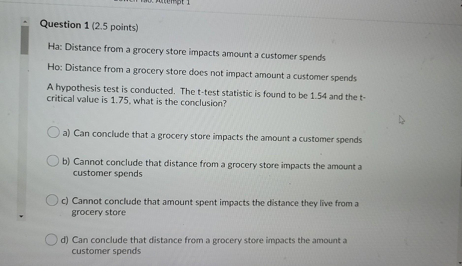 Solved Ha: Distance from a grocery store impacts amount a | Chegg.com