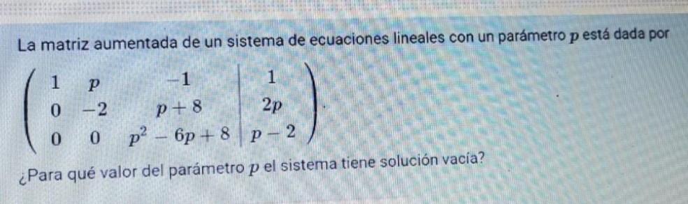 Solved La matriz aumentada de un sistema de ecuaciones | Chegg.com