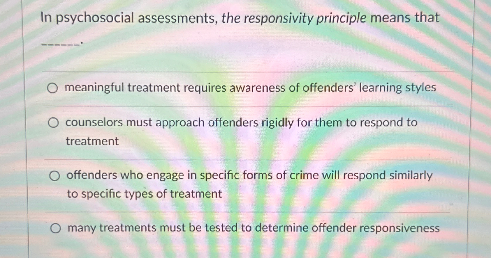 Solved In psychosocial assessments, the responsivity | Chegg.com