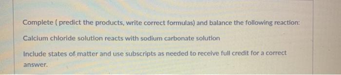 Solved Complete (predict the products, write correct | Chegg.com