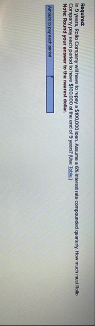 Solved Required:In 9 ﻿years, Rollo Company will have to | Chegg.com