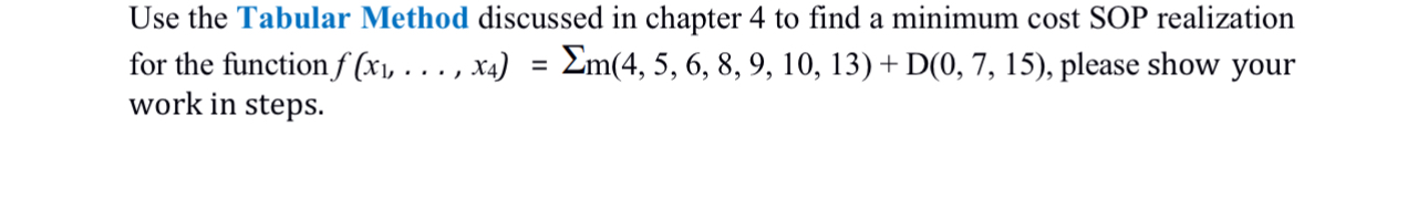 Solved Use the Tabular Method discussed in chapter 4 ﻿to | Chegg.com