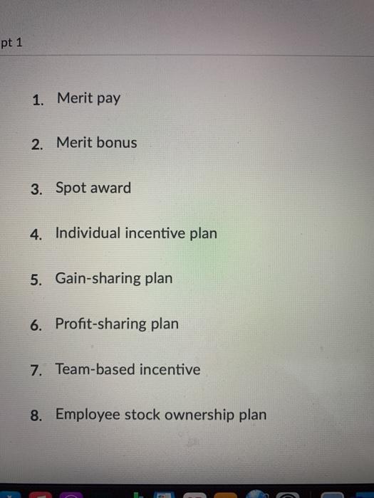 Solved pt 1 1. Merit pay 2. Merit bonus 3. Spot award 4. | Chegg.com