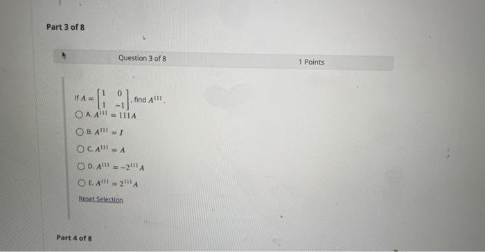 Solved If A=[110−1], find A111 A. A111=111A B. A111=I c. | Chegg.com