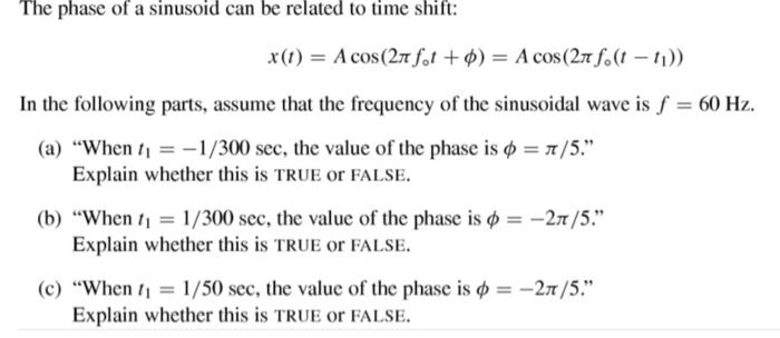 Solved The phase of a sinusoid can be related to time shift: | Chegg.com