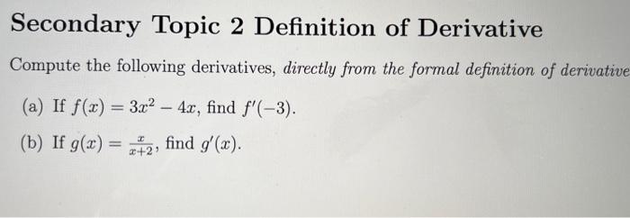 Solved Secondary Topic 2 Definition of Derivative Compute | Chegg.com