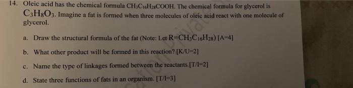 Solved 14. Oleic acid has the chemical formula CH-C1.H2COOH. | Chegg.com