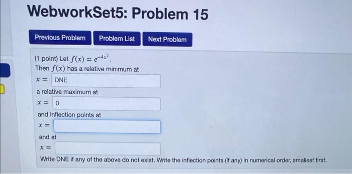 Solved (1 point) Let f(x)=e−4x2. Then f(x) has a relative | Chegg.com