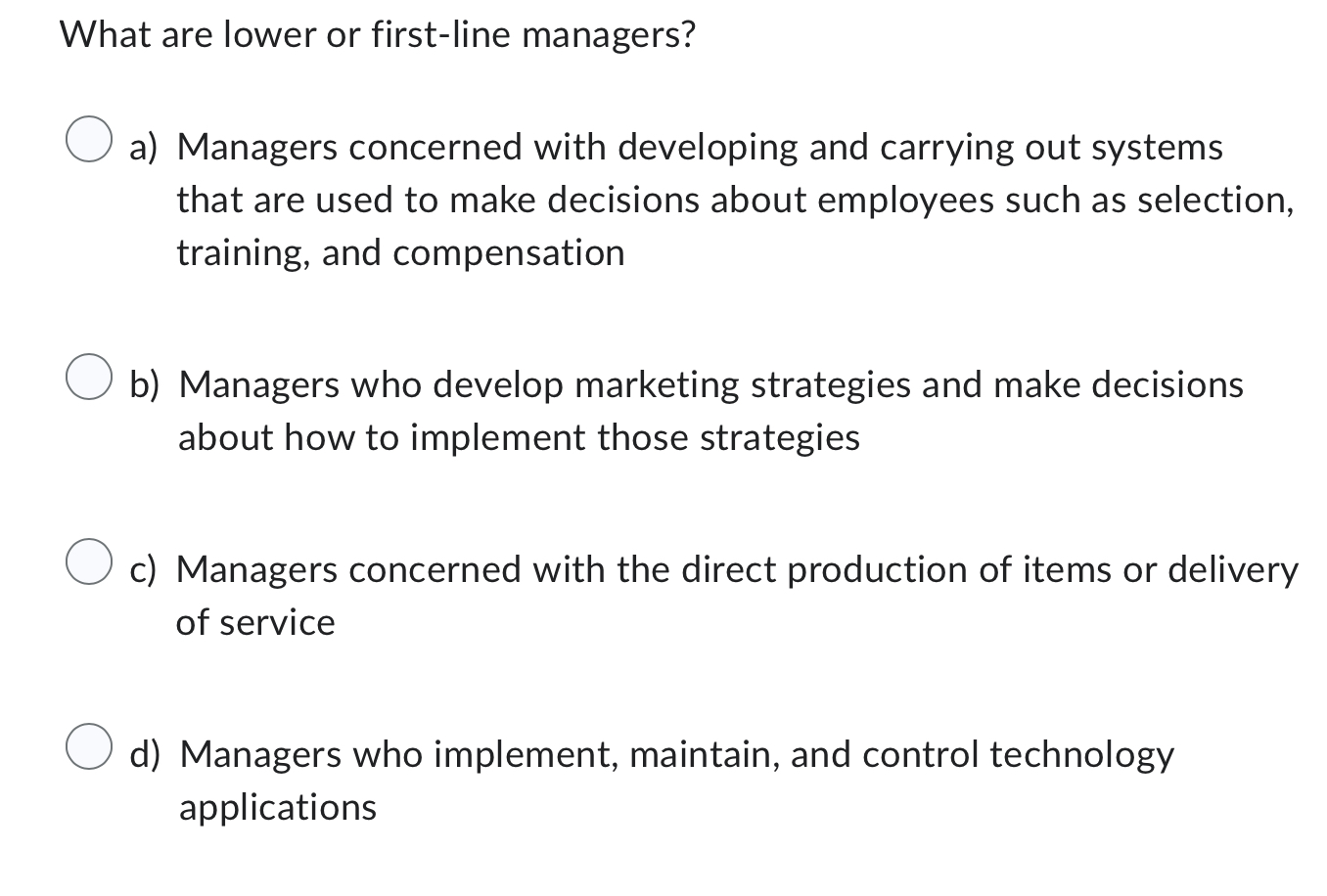 Solved What are lower or first-line managers?a) ﻿Managers | Chegg.com