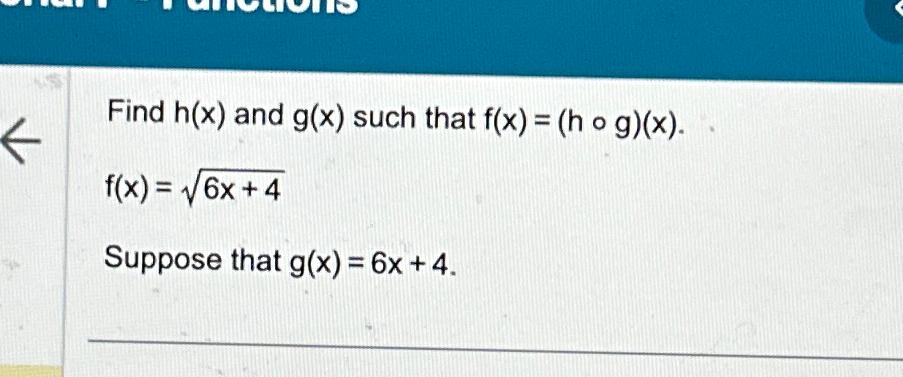 Solved Find h(x) ﻿and g(x) ﻿such that | Chegg.com