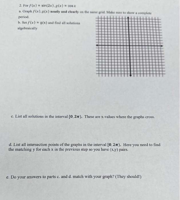 Solved 2. For f(x)=sin(2x),g(x)=cosx a. Graph f(x),g(x) | Chegg.com