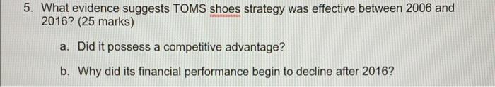 Solved 5. What evidence suggests TOMS shoes strategy was | Chegg.com