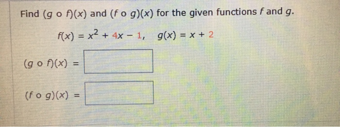 Solved Find (gof)(x) and (fog)(x) for the given functions f | Chegg.com