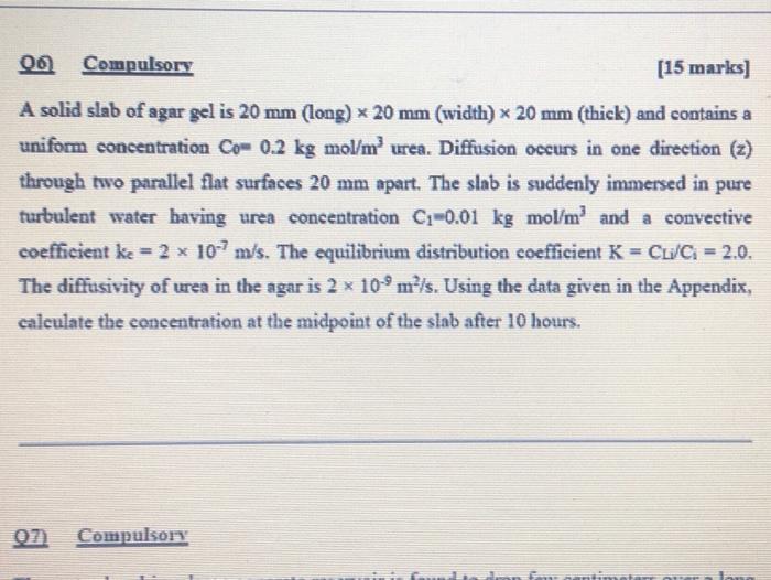Solved 00 Compulsory [15 marks) A solid slab of agar gel is | Chegg.com