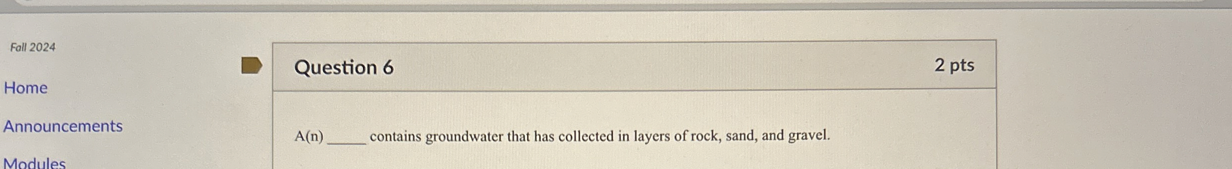 Solved Question 62 ﻿ptsA(n)contains groundwater that has | Chegg.com
