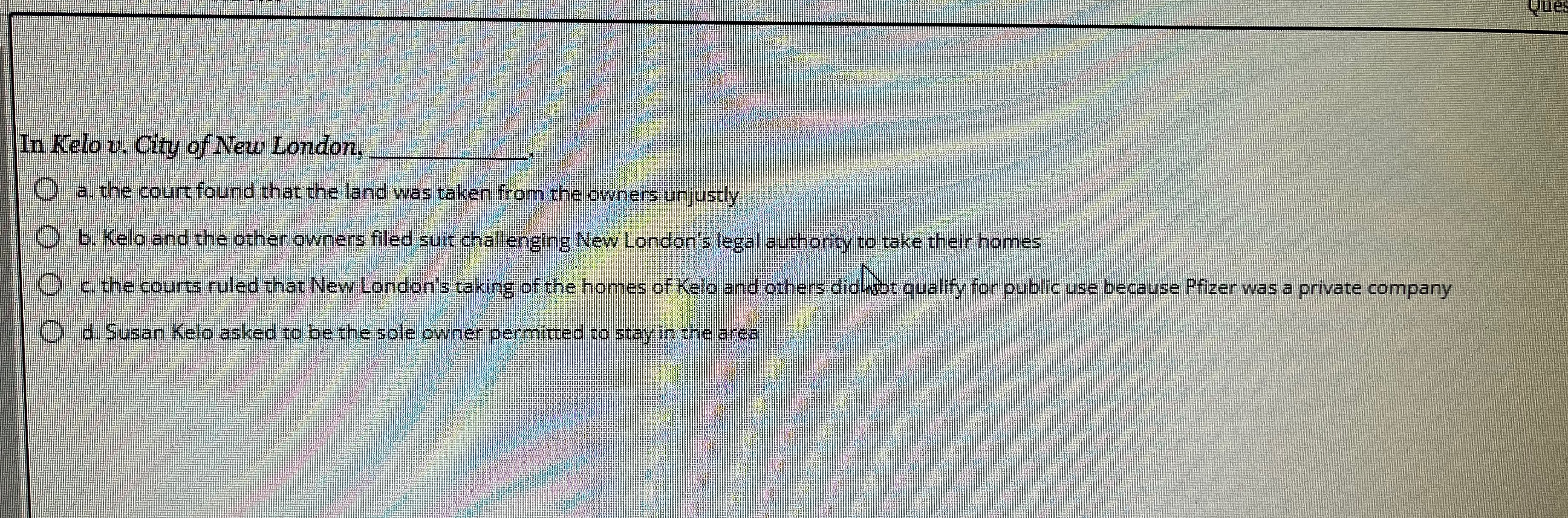 Solved In Kelo v. ﻿City of New London ______ ﻿a. ﻿the court | Chegg.com