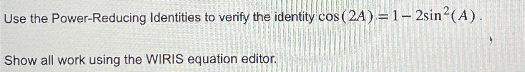 Solved Use the Power-Reducing Identities to verify the | Chegg.com