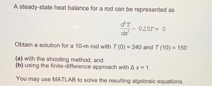 Solved A steady-state heat balance for a rod can be | Chegg.com