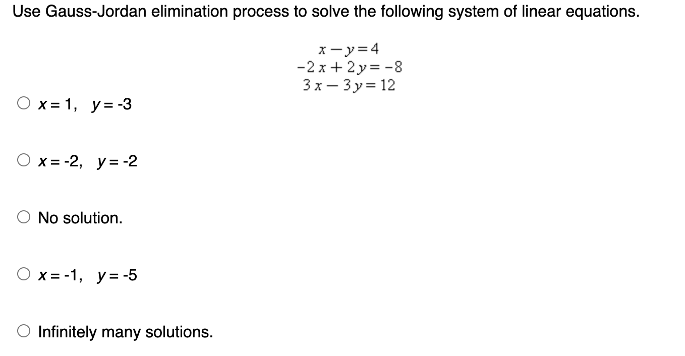 Solved Use Gauss-Jordan elimination process to solve the | Chegg.com